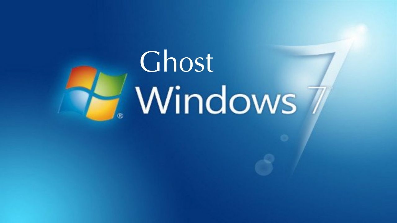 Tìm hiểu về Ghost win 7 từ A đến Z cho người mới - OnTopDigi